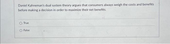 Solved Daniel Kahneman's dual system theory argues that | Chegg.com