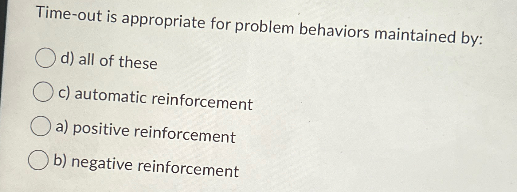 Time-out is appropriate for problem behaviors | Chegg.com