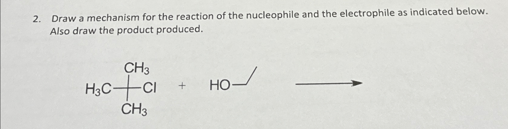Solved Draw a mechanism for the reaction of the nucleophile | Chegg.com
