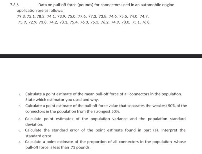 Solved 7.3.6 Data on pull-off force (pounds) for connectors | Chegg.com