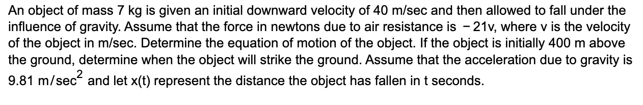Solved An object of mass 7kg ﻿is given an initial downward | Chegg.com