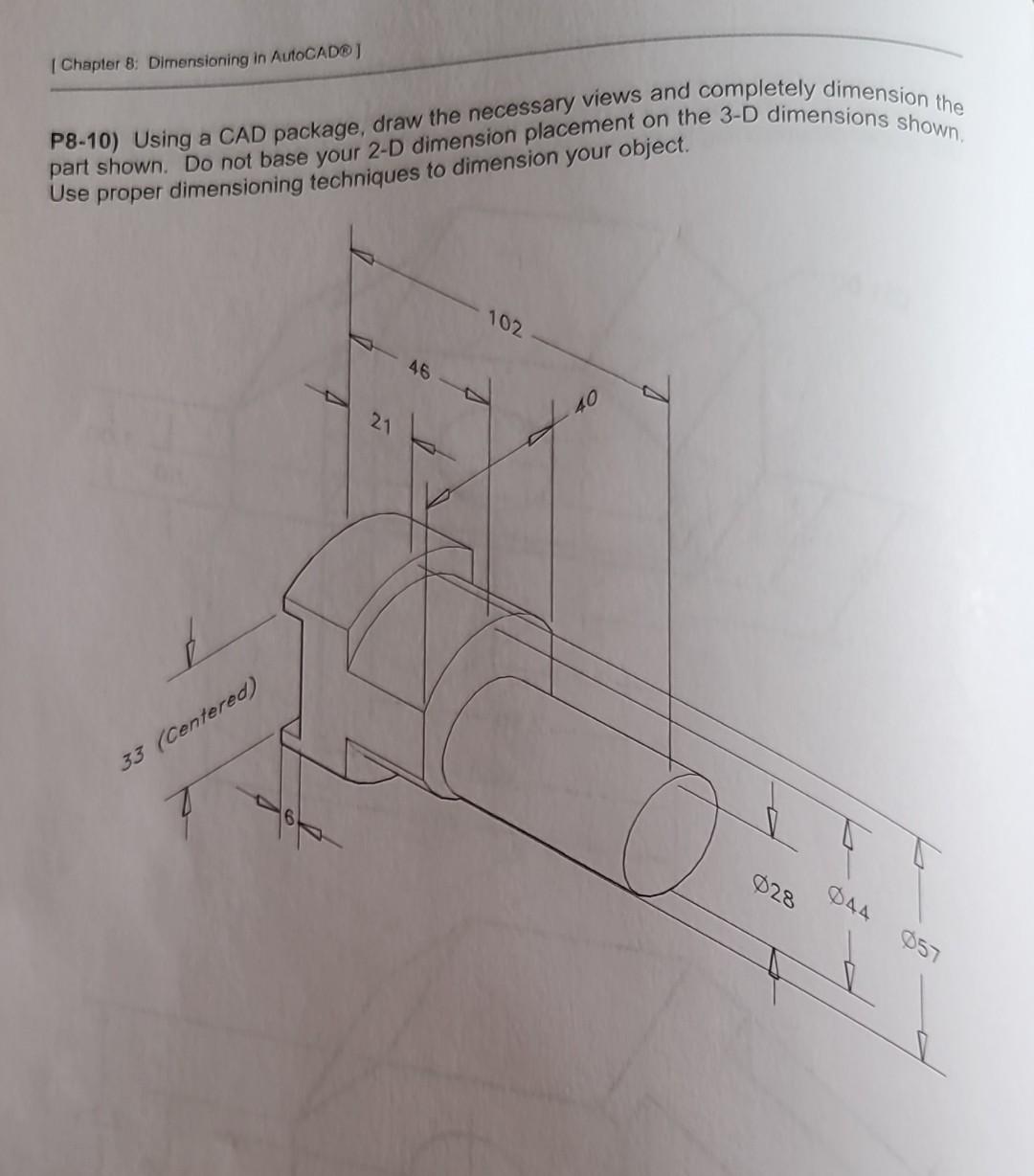 Solved P8-10) Using a CAD package, draw the necessary views | Chegg.com
