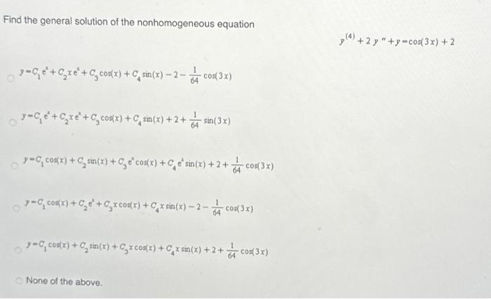 Solved Find the general solution of the nonhomogeneous | Chegg.com