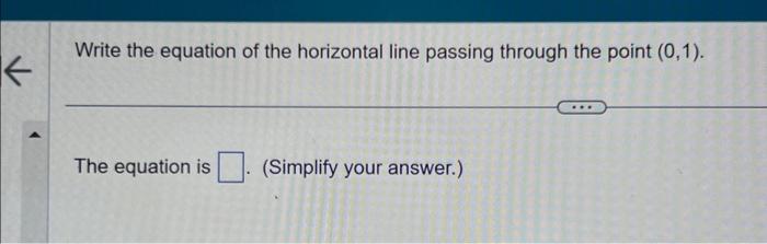 Solved ← Write the equation of the horizontal line passing | Chegg.com