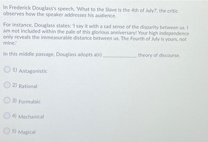 Solved In Frederick Douglass's speech, 'What to the Slave is | Chegg.com