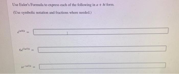 Solved Use Euler's Formula to express each of the following | Chegg.com