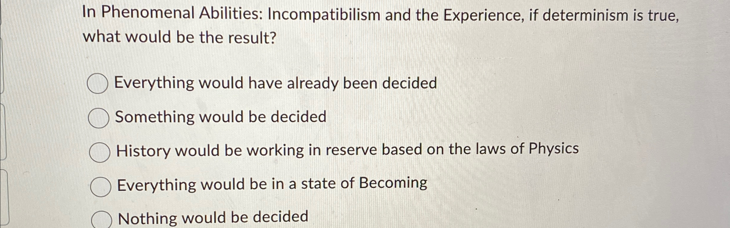 Solved In Phenomenal Abilities: Incompatibilism and the | Chegg.com