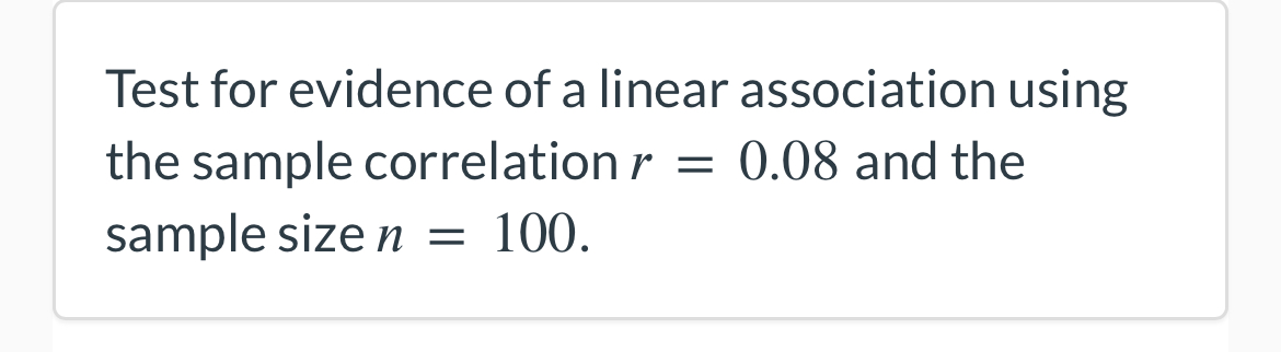 Solved Test for evidence of a linear association using the | Chegg.com
