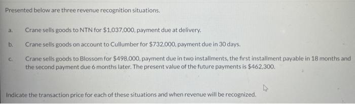 Solved Presented below are three revenue recognition | Chegg.com