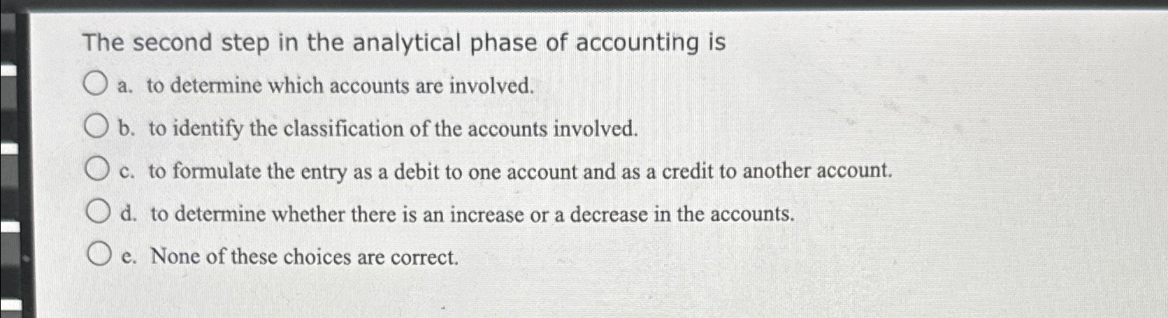 The second step in the analytical phase of accounting | Chegg.com