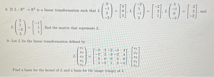 Solved 8. If L:R4→R3 is a linear transformation such that | Chegg.com