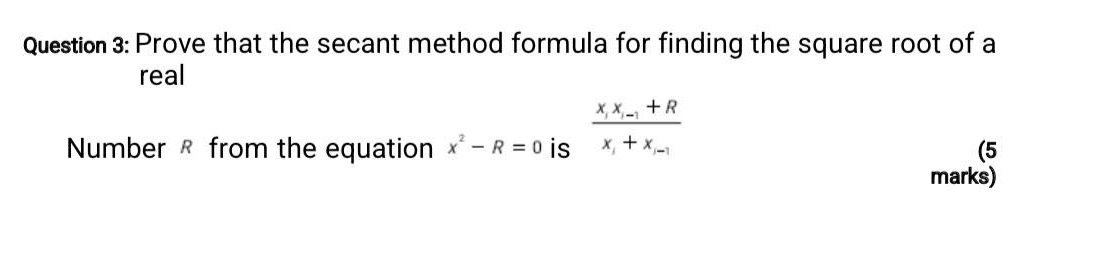 Solved Question 3: Prove that the secant method formula for | Chegg.com