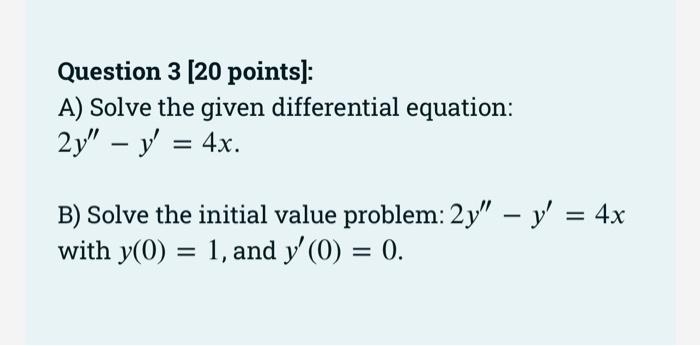 Solved Question 3 [20 points]: A) Solve the given | Chegg.com