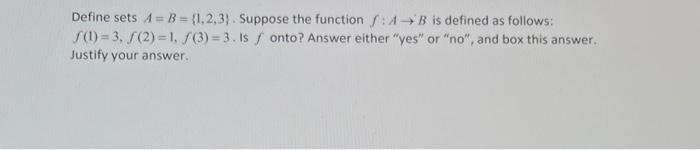 Solved Define sets A=B={1,2,3}. Suppose the function f:A→B | Chegg.com
