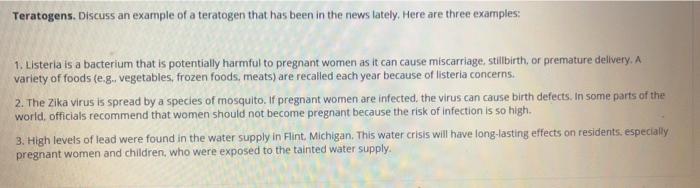 Solved Teratogens. Discuss an example of a teratogen that | Chegg.com