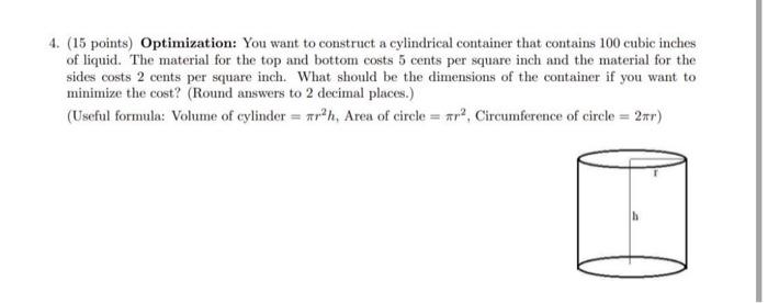 Solved 4. (15 points) Optimization: You want to construct a | Chegg.com