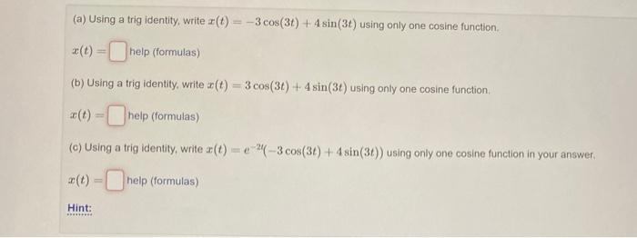 Solved (a) Using a trig identity, write r(t) = -3 cos (36) + | Chegg.com