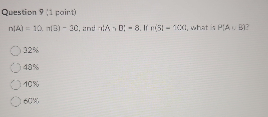 Solved Question 9 (1 ﻿point)n(A)=10,n(B)=30, ﻿and n(A∩B)=8. | Chegg.com