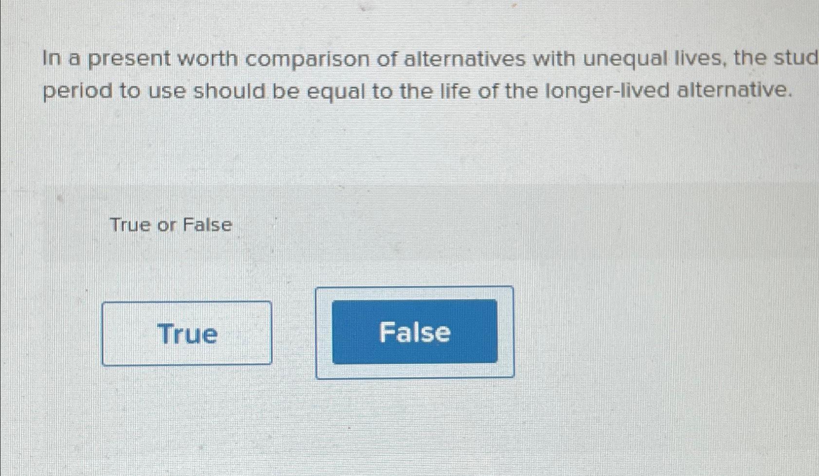 Solved In a present worth comparison of alternatives with | Chegg.com
