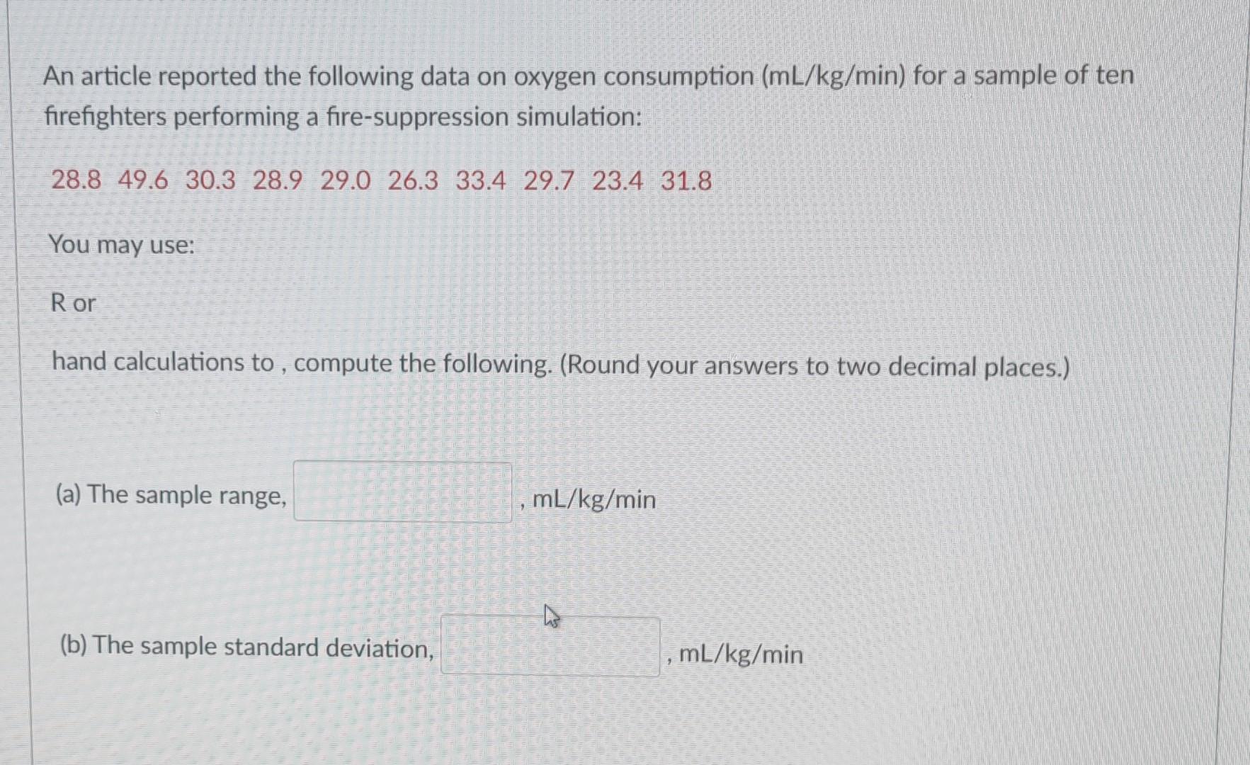 Solved An article reported the following data on oxygen | Chegg.com
