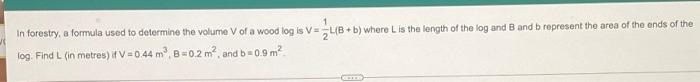 Solved In forestry, a formula used to determine the volume V | Chegg.com