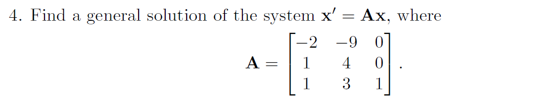 Solved Find a general solution of the system x'=Ax, | Chegg.com