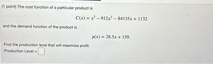 Solved (1 point) The cost function of a particular product | Chegg.com