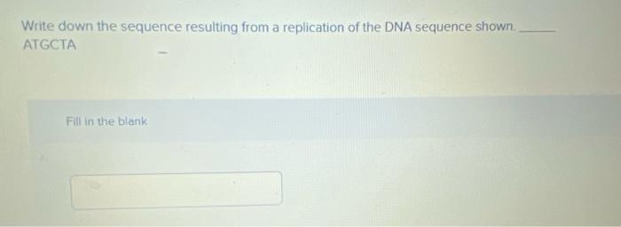 Solved Write down the sequence resulting from a replication | Chegg.com