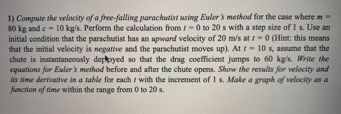 Solved 1) Compute the velocity of a free-falling parachutist | Chegg.com