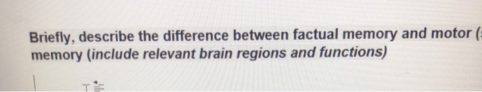 Solved Briefly, describe the difference between factual | Chegg.com