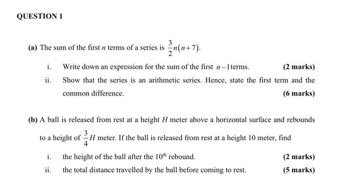 Solved QUESTION 1 (a) The sum of the first n terms of a | Chegg.com