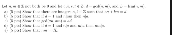 Solved Let n, m E Z not both be 0 and let a, b, s, t E Z, d | Chegg.com Solved Let n, m E Z not both be 0 and let a, b, s, t E Z, d | Chegg.com