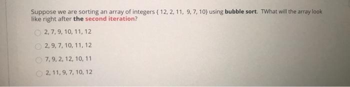 Solved Suppose we are sorting an array of integers (12. 2. | Chegg.com