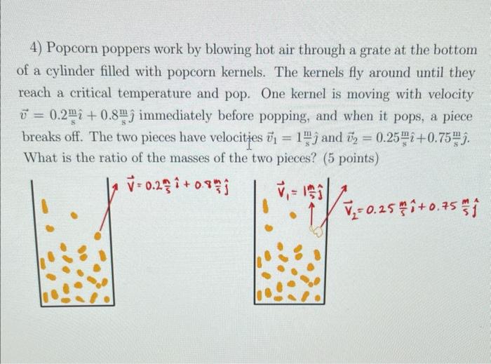 Solved 4) Popcorn poppers work by blowing hot air through a | Chegg.com