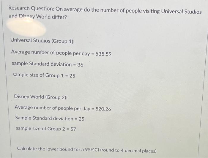 Solved Research Question: On average do the number of people | Chegg.com