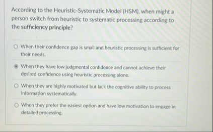 Solved According to the Heuristic-Systematic Model (HSM), | Chegg.com