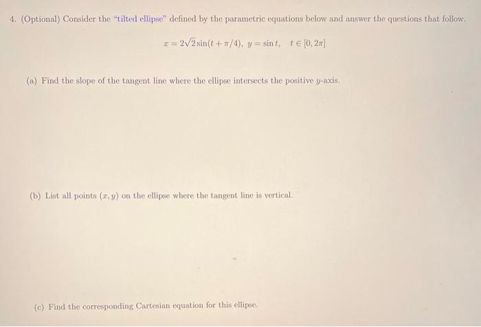 Solved (Optional) Consider the "tilted ellipse" defined by | Chegg.com