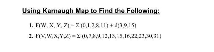 Solved Using Karnaugh Map to Find the Following: 1. | Chegg.com