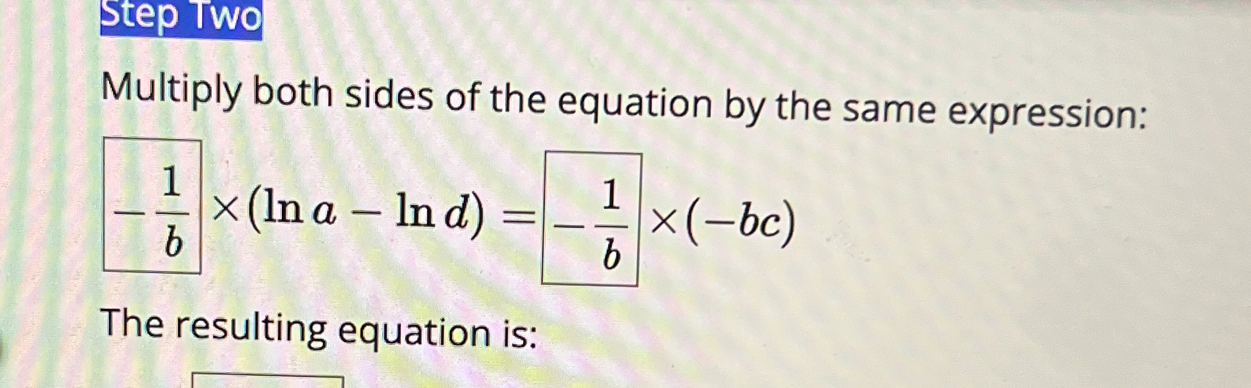 Solved step TwoMultiply both sides of the equation by the | Chegg.com