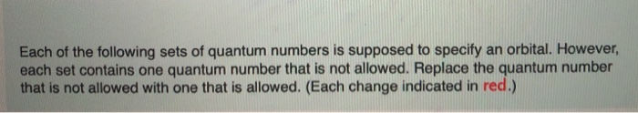 Solved Each of the following sets of quantum numbers is | Chegg.com