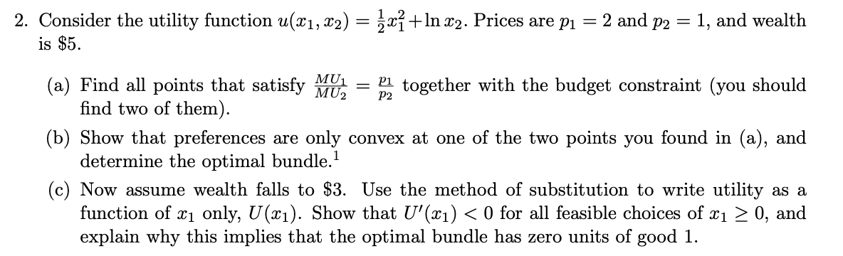 Solved Consider the utility function u(x1,x2)=12x12+lnx2. | Chegg.com