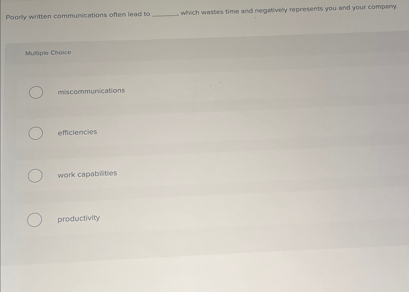 Solved Poorly written communications often lead to which | Chegg.com