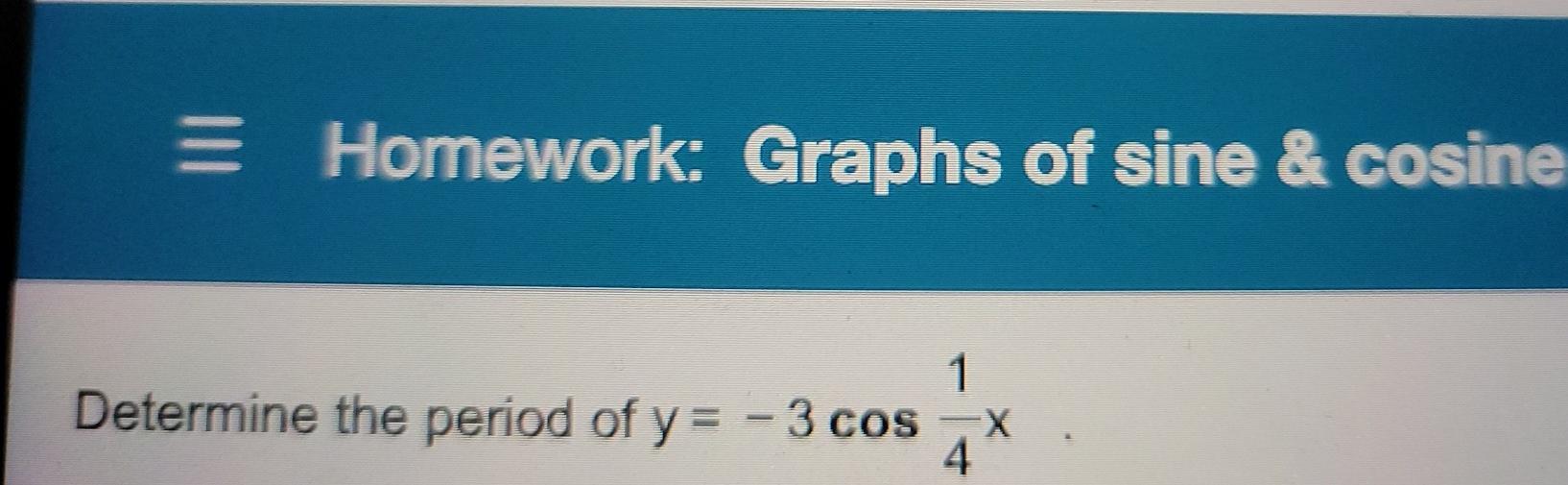 Solved = Homework: Graphs of sine & cosine 1 Determine the | Chegg.com