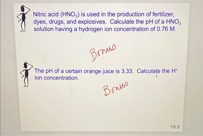 Solved Nitric acid (HNO3) is used in the production of | Chegg.com