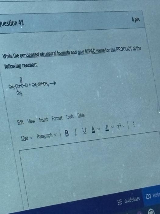 Solved Question 41 Write the condenset structural formula | Chegg.com