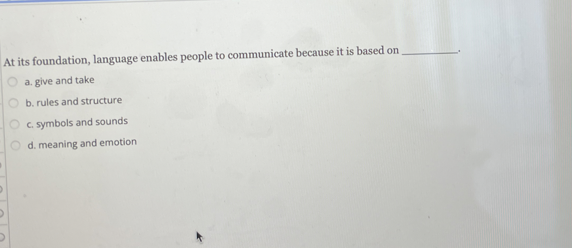 Solved At its foundation, language enables people to | Chegg.com