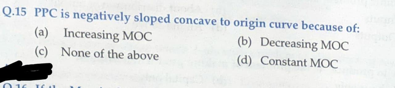 Solved Q.15 PPC is negatively sloped concave to origin curve | Chegg.com