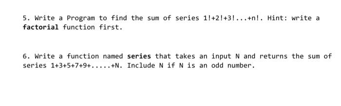 Solved 5. Write a Program to find the sum of series | Chegg.com