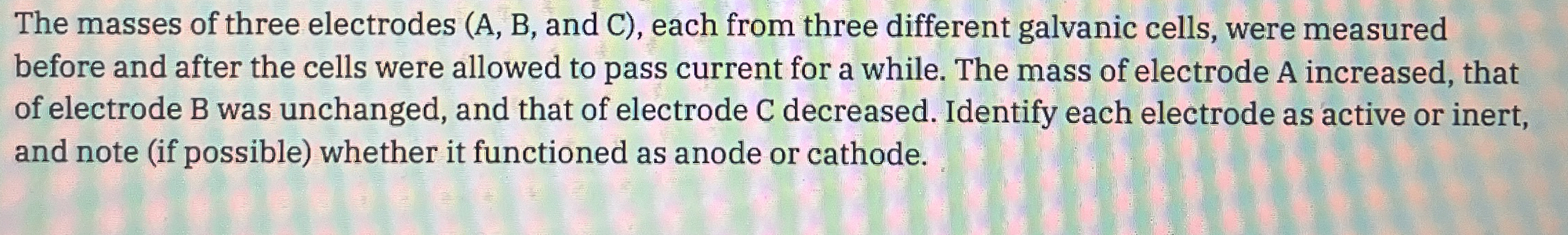 Solved The masses of three electrodes (A, ﻿B, ﻿and C), ﻿each | Chegg.com