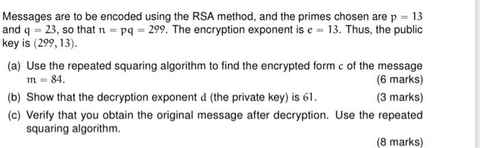 Solved Messages are to be encoded using the RSA method, and | Chegg.com